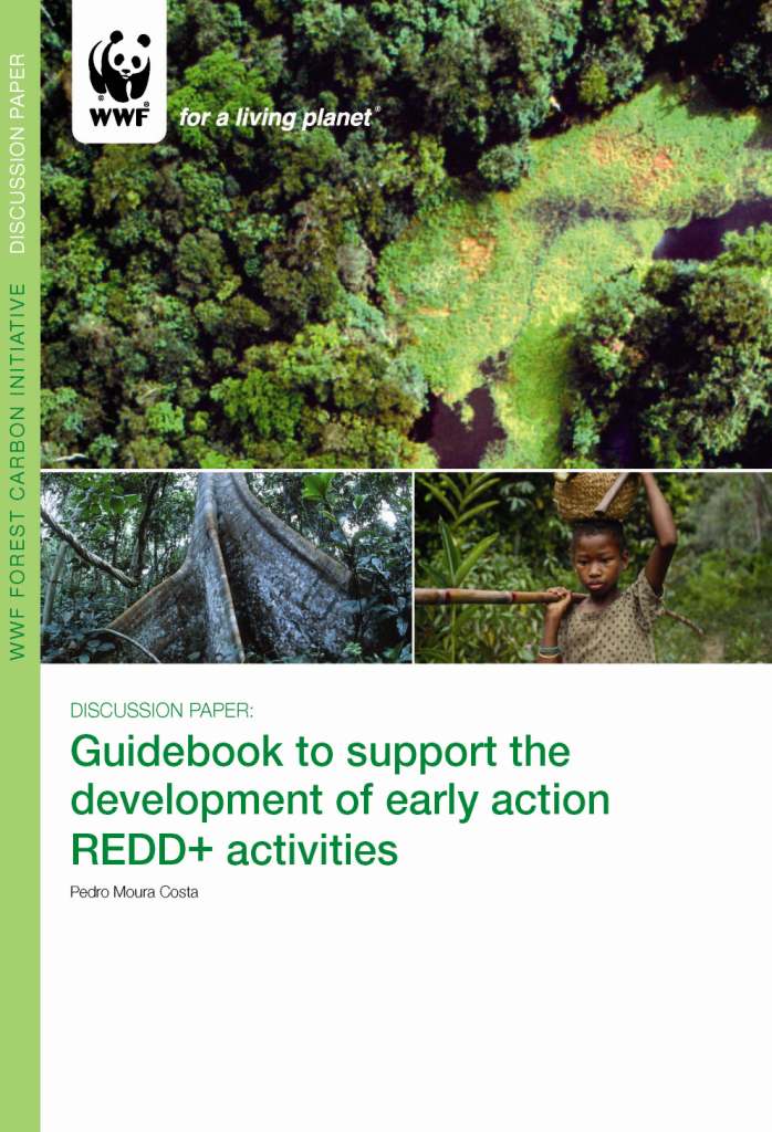 Guidebook to support the development of early action REDD+ activities | WWF