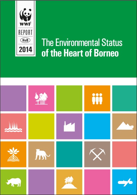 The Environmental Status of the Heart of Borneo 2014 | WWF