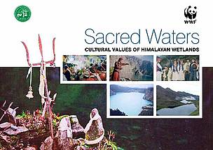 Sacred Waters Cultural values of Himalayan Wetlands | WWF